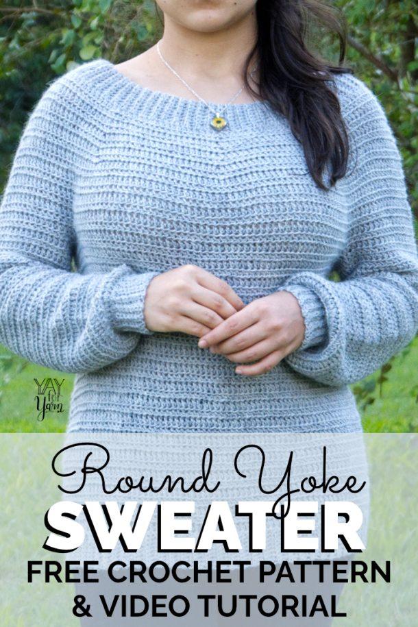 Round Yoke Sweater - FREE Crochet Pullover Pattern by Yay For Yarn ...